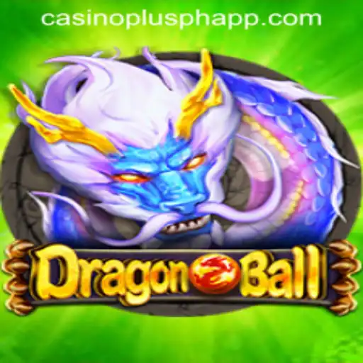 CASINOPLUS PH APP | Exploring the DragonBall Game and CASINOPLUS PH APP